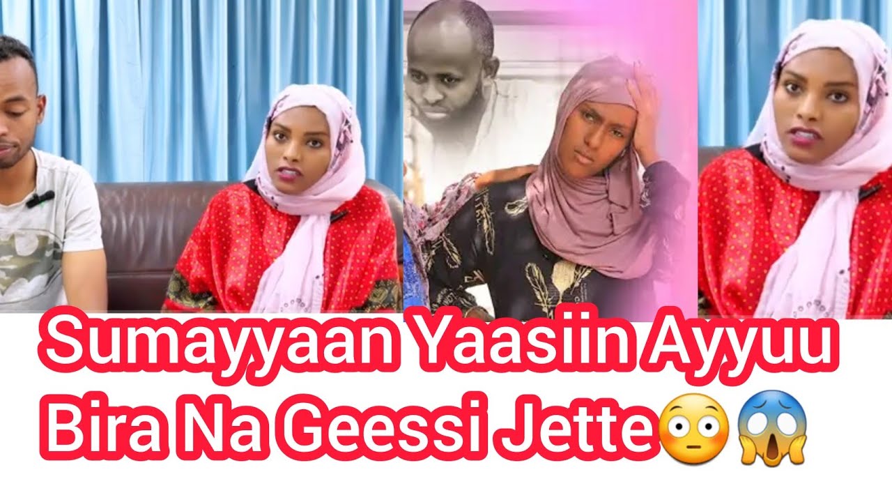 😱😳Ayyuu Waanan Gaafadhun Qaba Na Geessi Mana Ayyuu Jette Sumayyaan ...