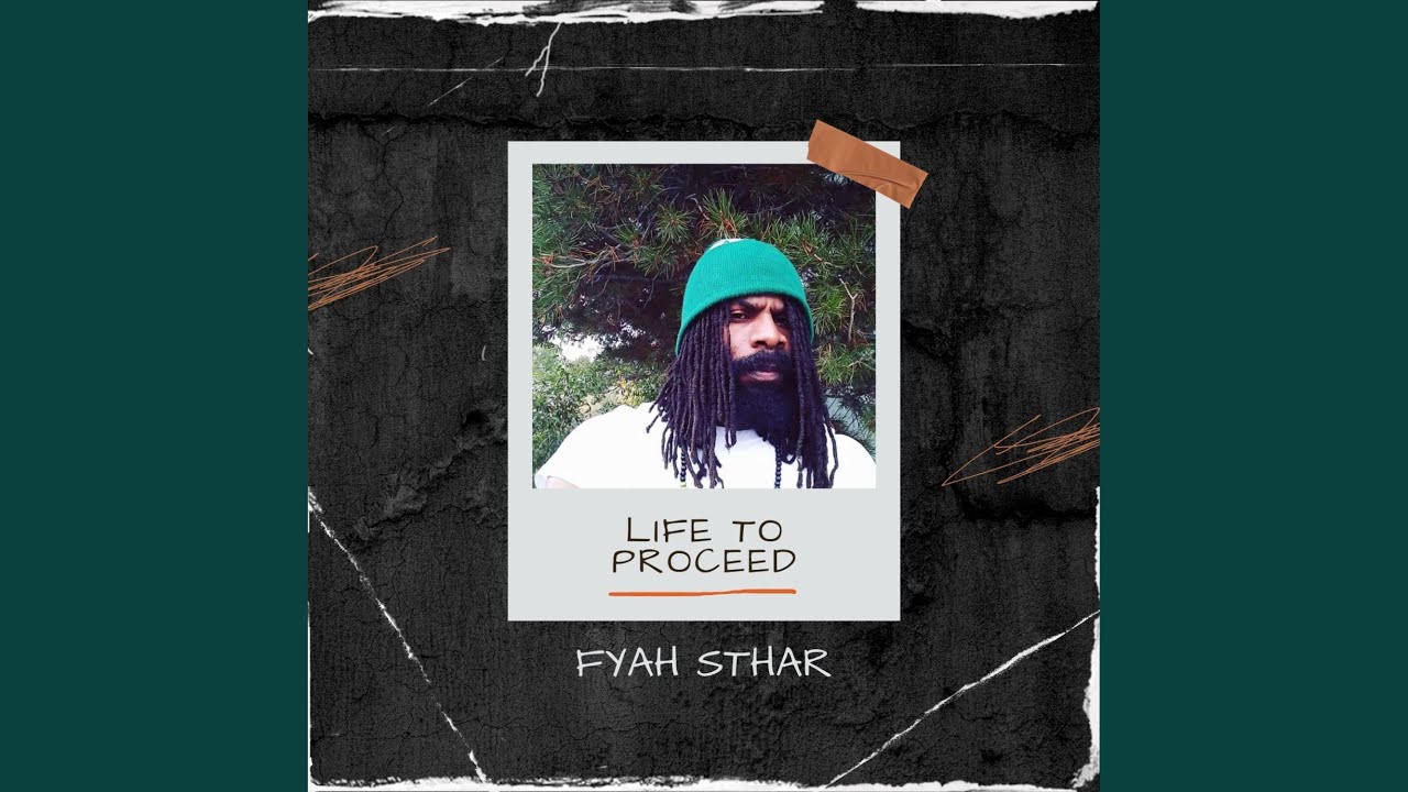 Life To Proceed (feat. Fyah Sthar) - YouTube