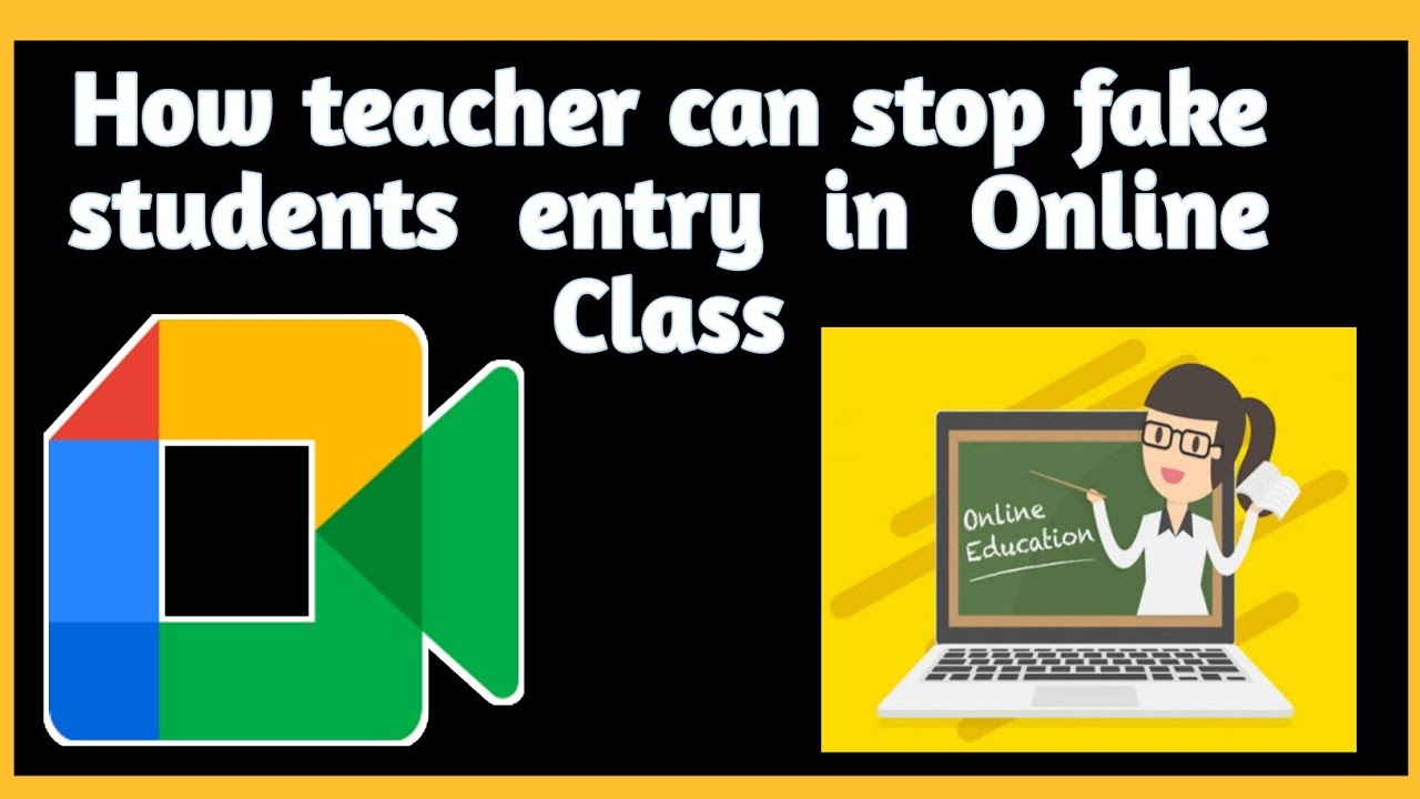 How teacher can stop fake students entry in Online Class - YouTube