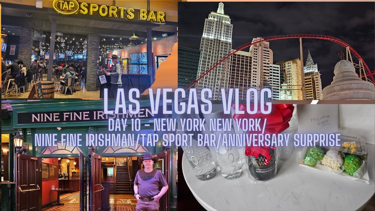 Vegas 17 - Day 10/11 - New York New York/Nine Fine Irishman/Tap Sports ...