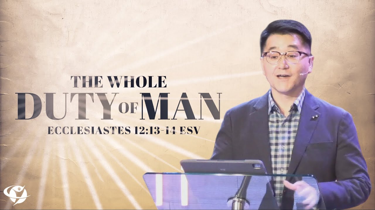 The Whole Duty of Man | Pastor. Jay Cho | Champion Life Centre - YouTube