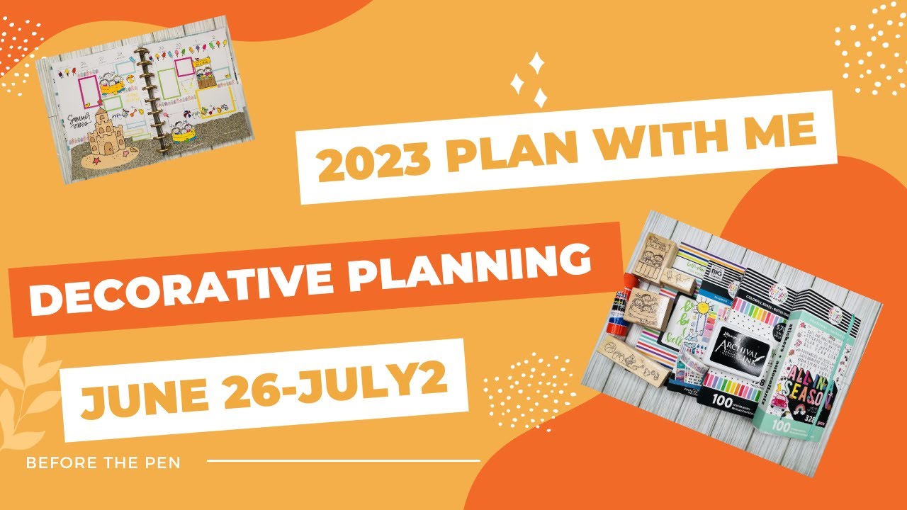 Decorative Planning 2023, June 26 - July 2, Happy Planner Vertical ...