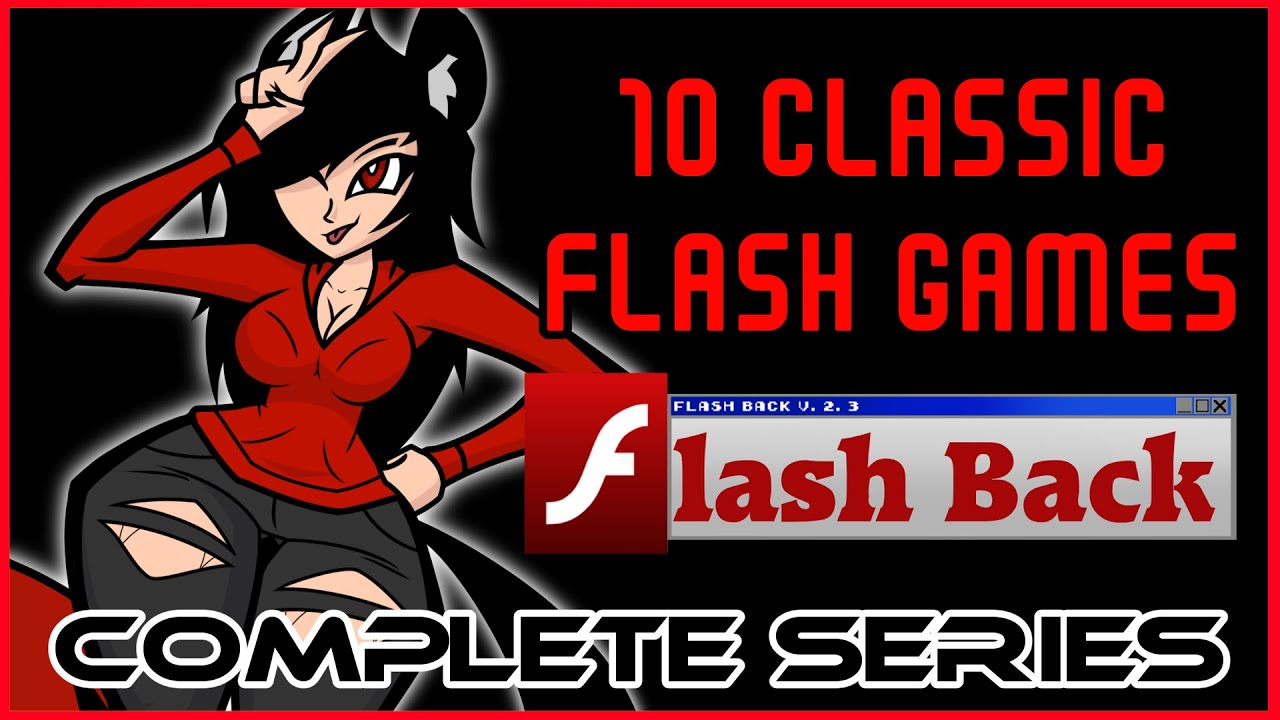10 Classic Flash Games | FLASHBack COMPLETE SERIES - YouTube