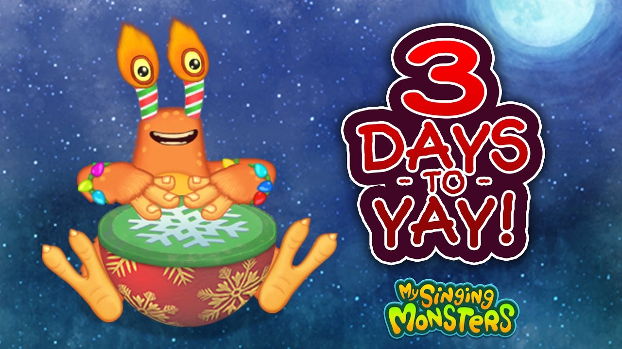 My Singing Monsters - Countdown to Yay 3 Days to Yay! - YouTube