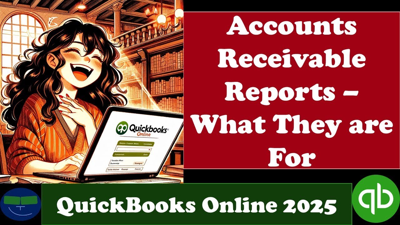 Accounts Receivable Reports – What They are For 1 QuickBooks Online ...