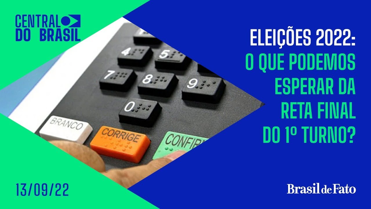 Eleições 2022: O que podemos esperar da reta final do 1º turno ...