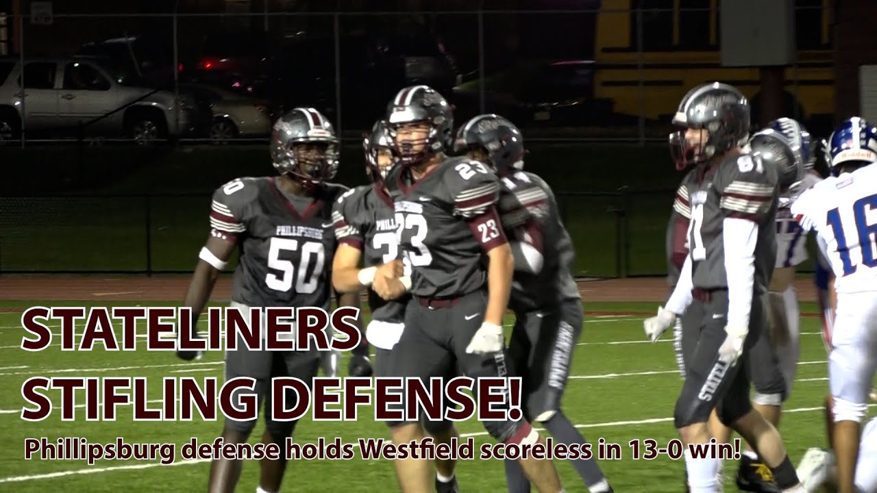 Phillipsburg 13 Westfield 0 | Week 9 Stateliners | 4th shutout of 2021 ...