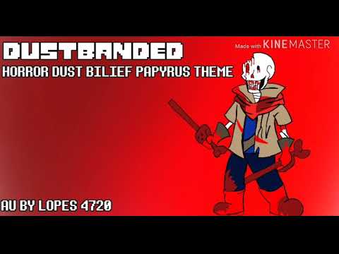 Dustbanded dusthorror PAPYRUS theme - YouTube