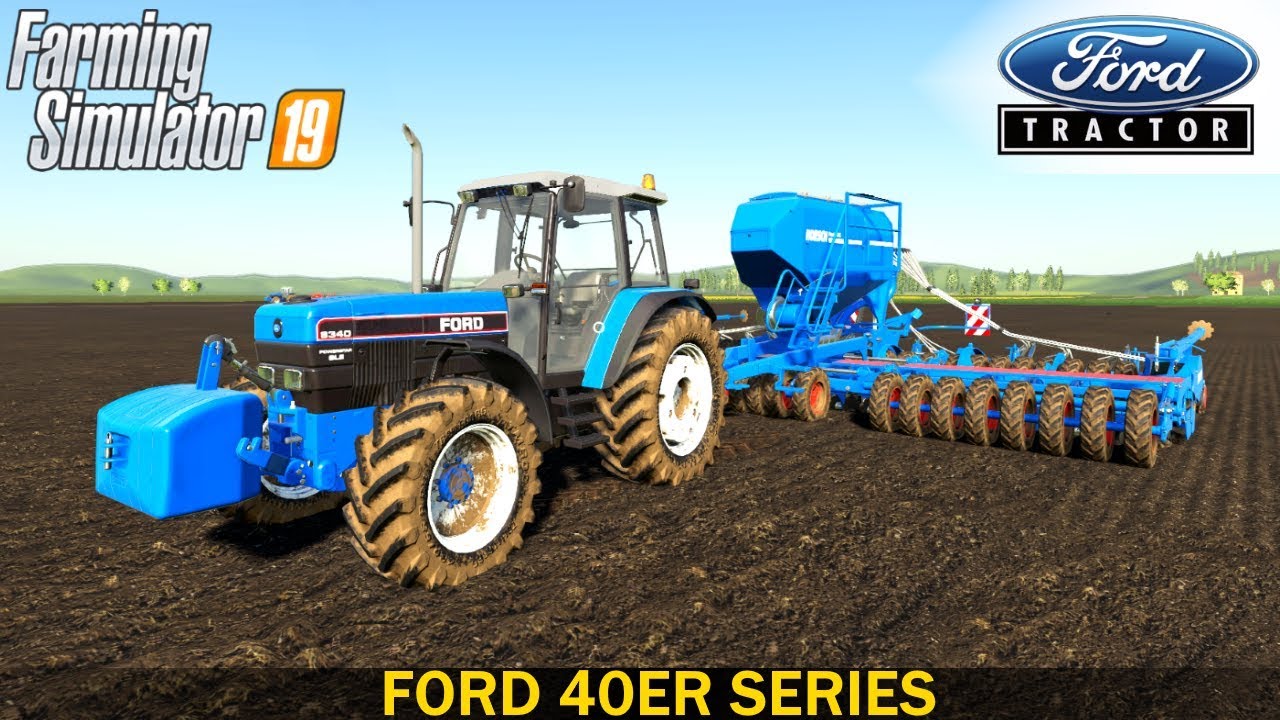 Farming Simulator 19 FORD 40ER SERIES TRACTOR - YouTube