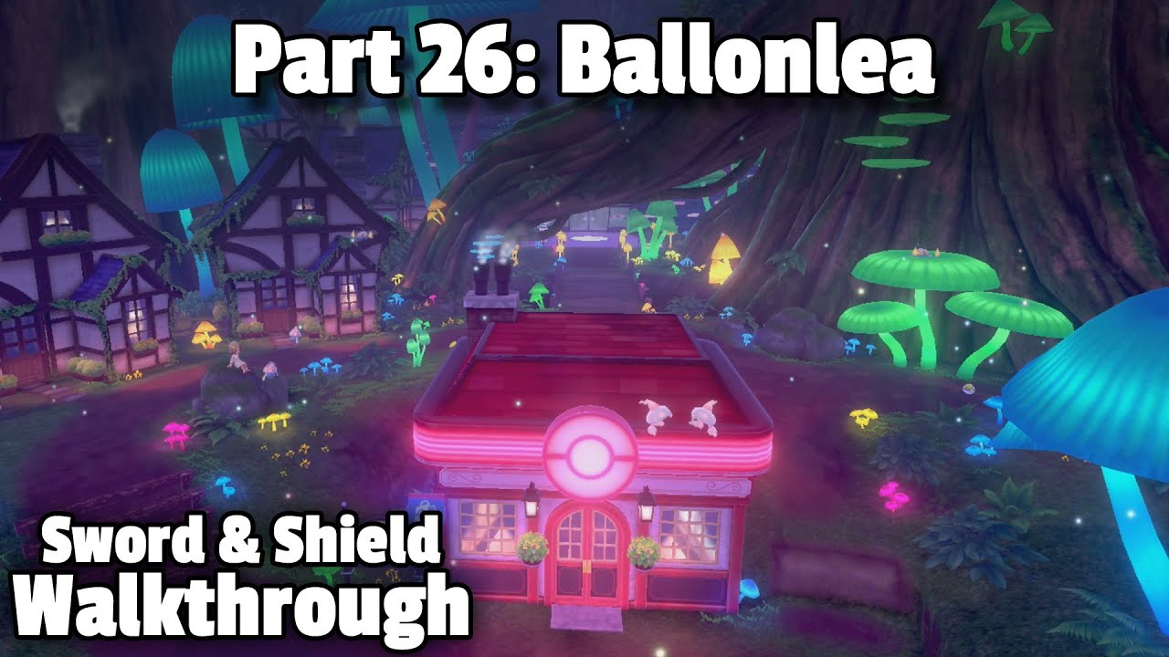 Pokémon Sword/Shield Walkthrough, Part 26: Ballonlea - YouTube