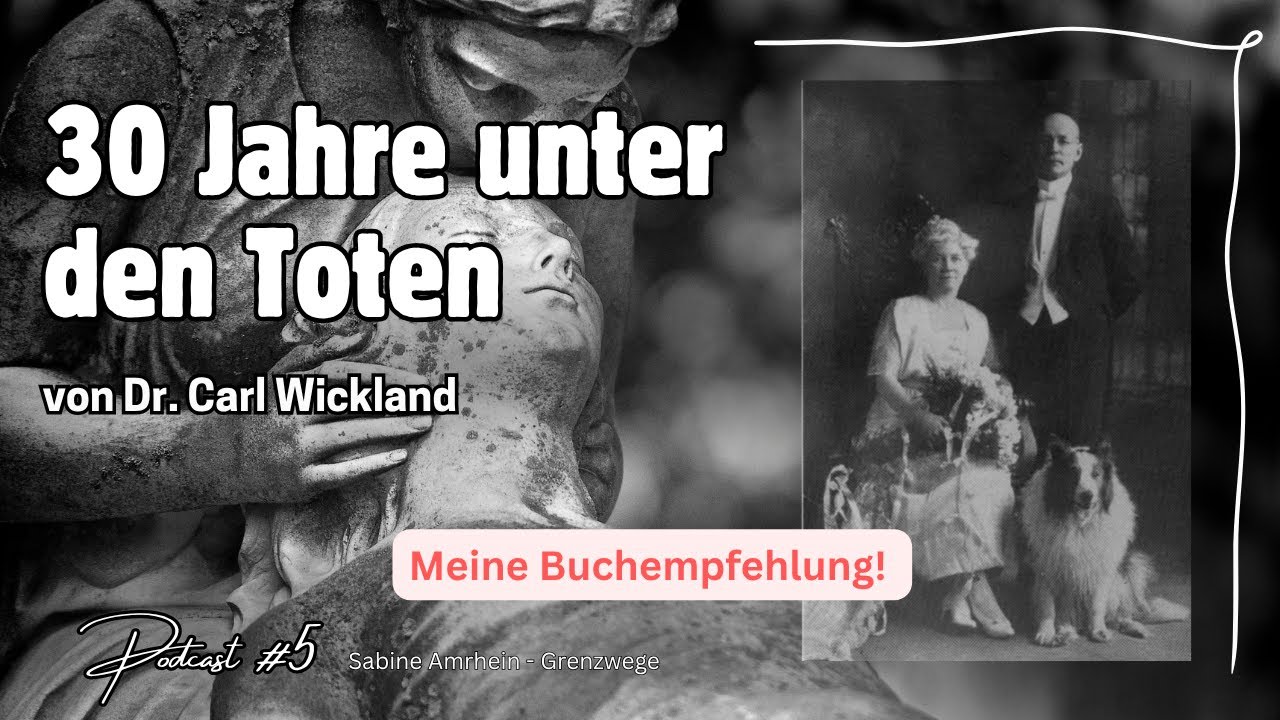 "30 Jahre unter den Toten" von Dr Carl Wickland | (M)eine ...