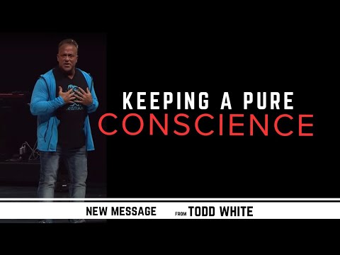 Keeping a Pure Conscience - Todd White