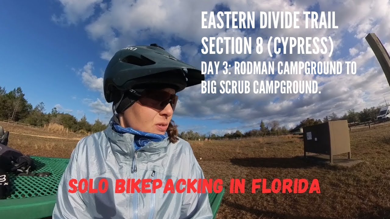 Bikepacking the Eastern Divide Trail in Florida. Section 8 (Cypress ...