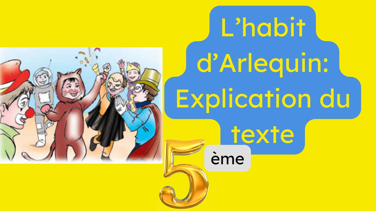 L’habit d’Arlequin 5ème année l Explication du texte 2 Module 2 - YouTube