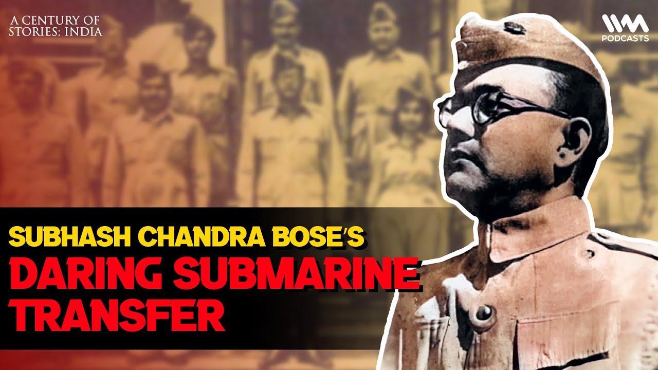 Netaji’s Daring Submarine Transfer | Subhash Chandra Bose Jayanti | Century of Stories | India ...