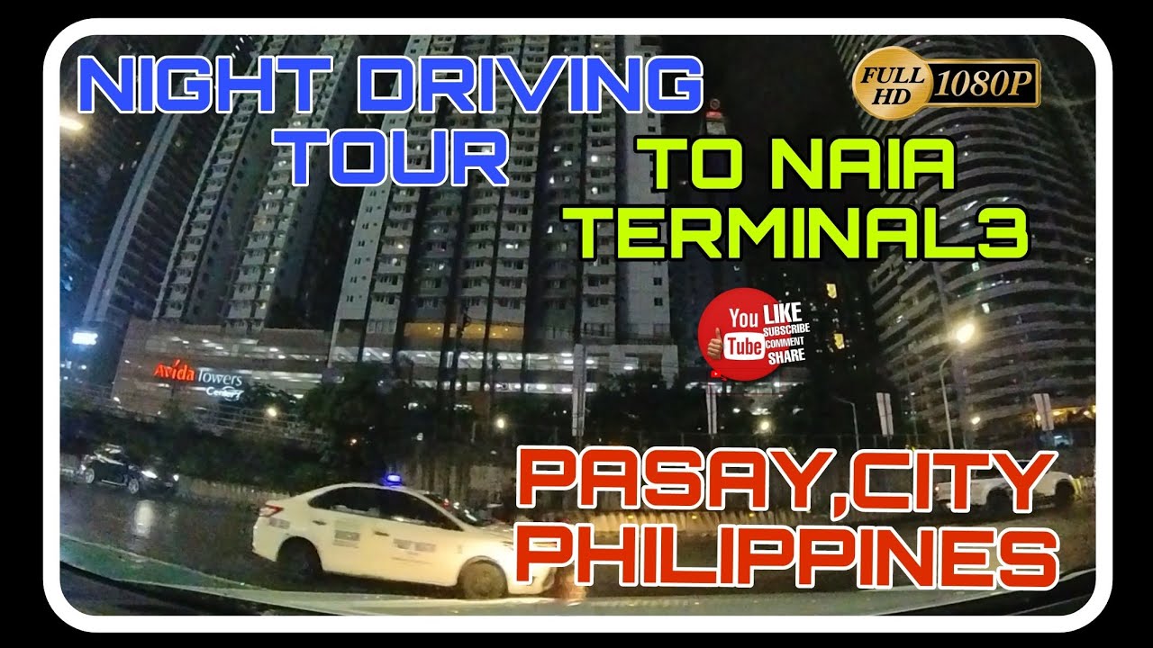 [HD] PHILIPPHINES NIGHT |DRIVE TOUR TO NAIA 3 | - YouTube
