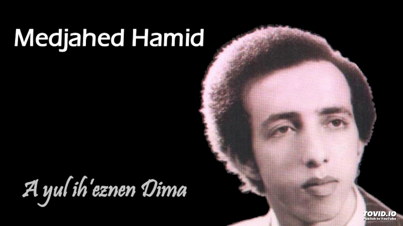 Medjahed Hamid - A yul ih'eznen dima - YouTube