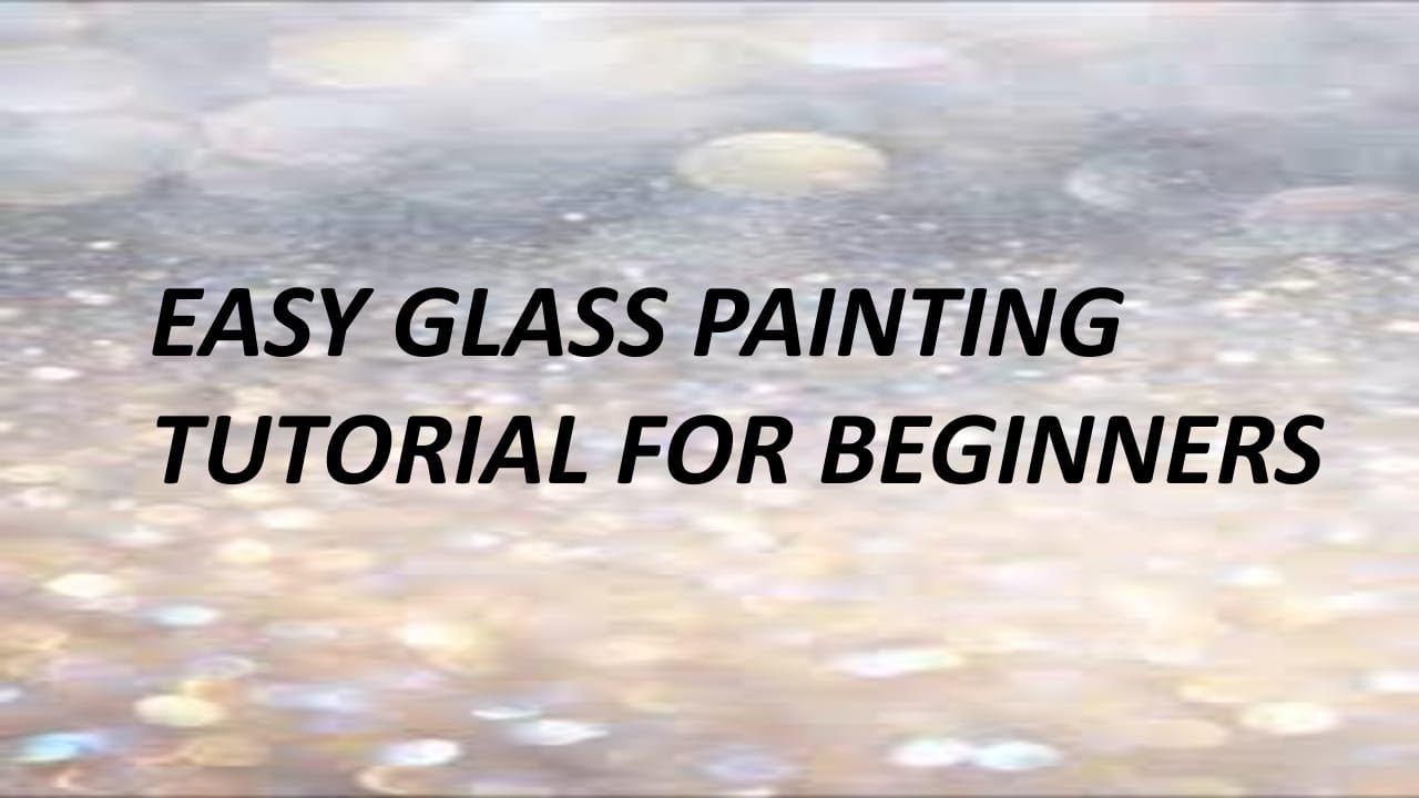 EASY GLASS PAINTING FOR BEGINNER - YouTube