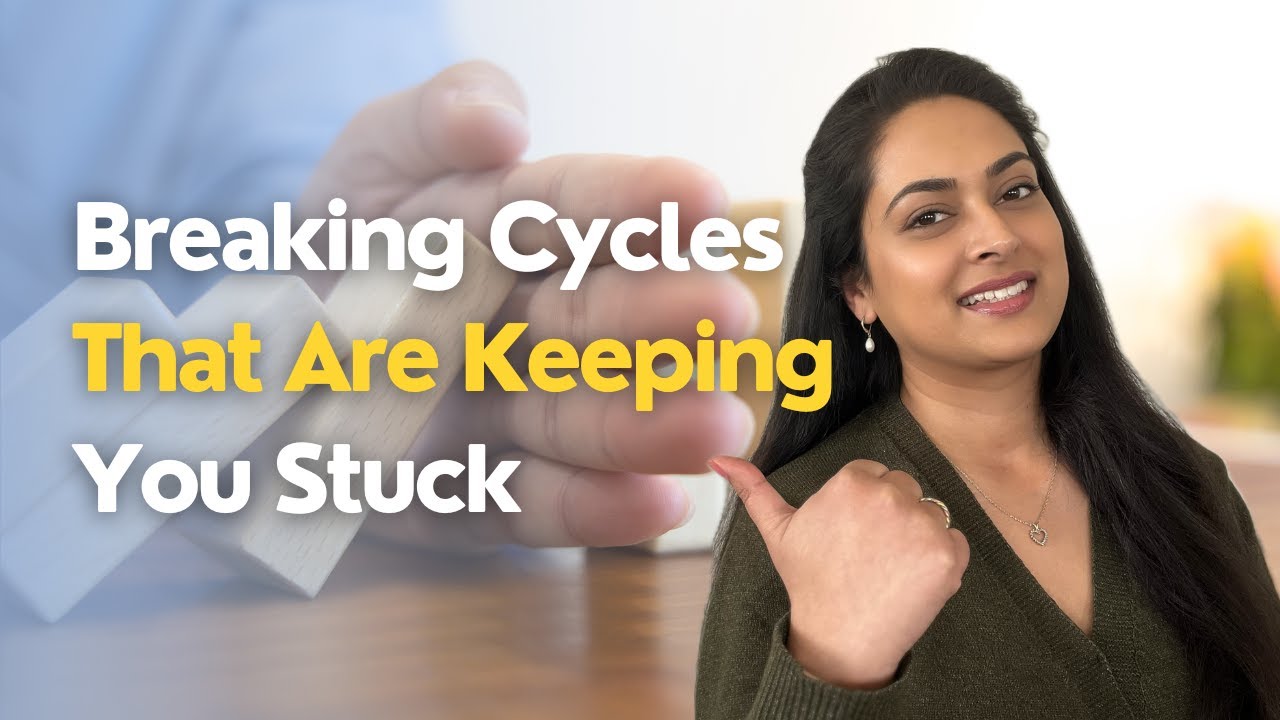 5 Steps to Break Cycles that are Keeping You Stuck - YouTube