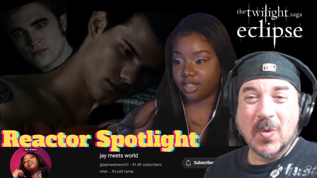 Reactor Spotlight Jay Meets World @jaymeetsworld1 '' Eclipse '' Movie ...