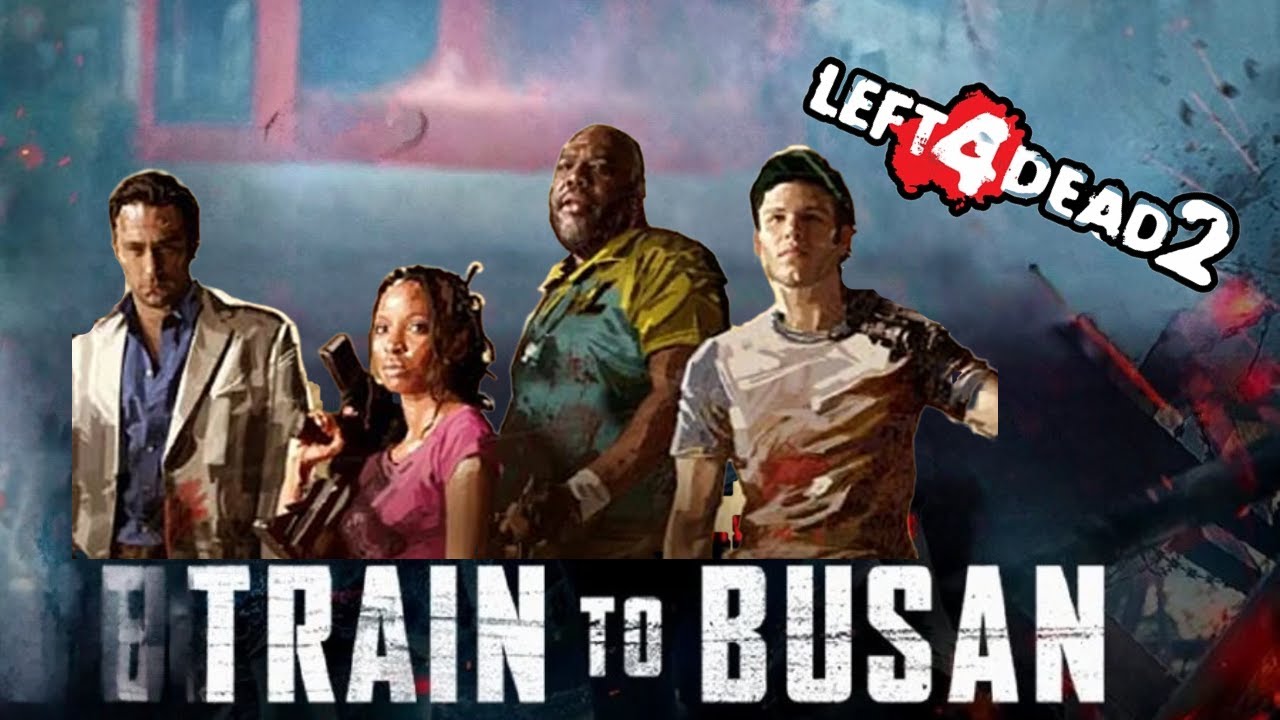 Left 4 Dead 2 | TRAIN TO BUSAN phiên bản lỗi và cái kết bất ngờ ...