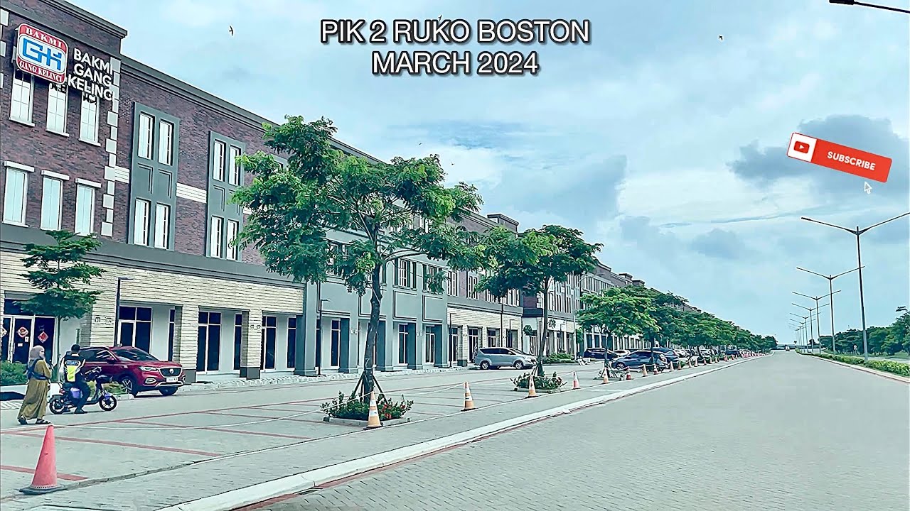 PIK 2 RUKO BOSTON UPDATE MARCH 2024 TERBARU bakmi GK GANG KELINCI - YouTube