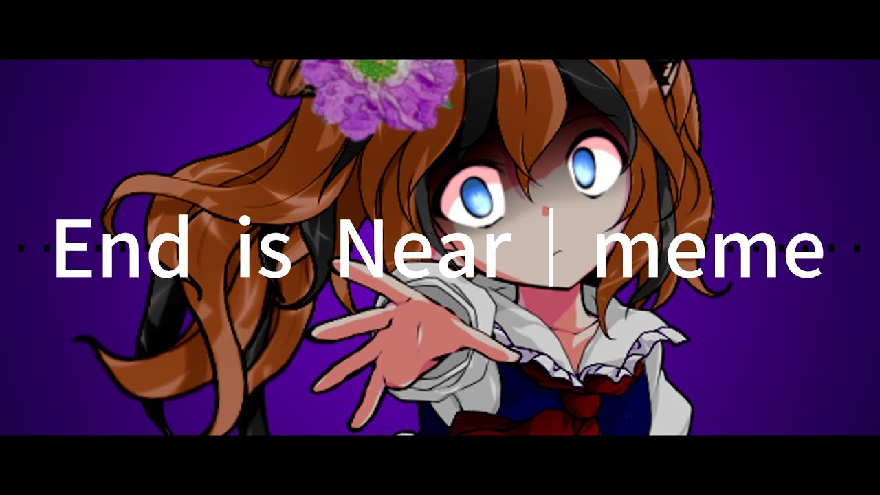 【東方meme】End is Near meme - YouTube