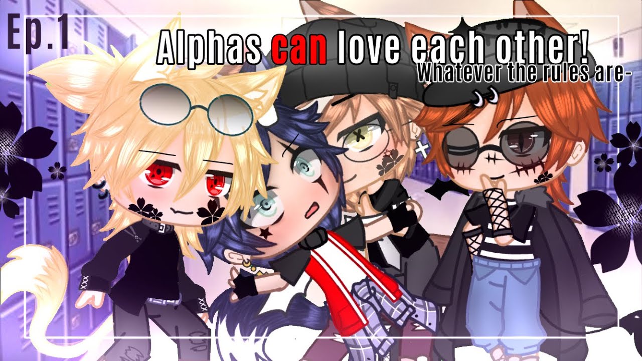 “Alphas can love each other|BL|Ep1|New school|Inspired by Itsyki Mori ...