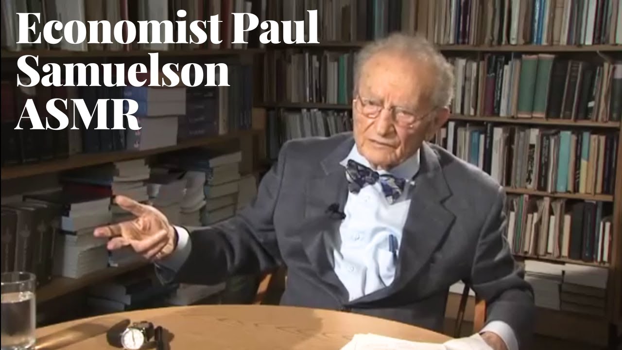 Economist Paul Samuelson Life Story ASMR. (No Interviewer) - YouTube