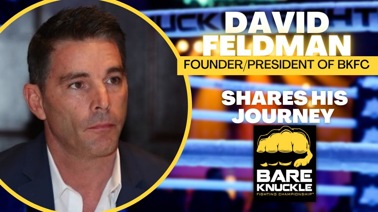 David Feldman BKFC Founder on The Journey + Nate Diaz to BKFC? Paige ...