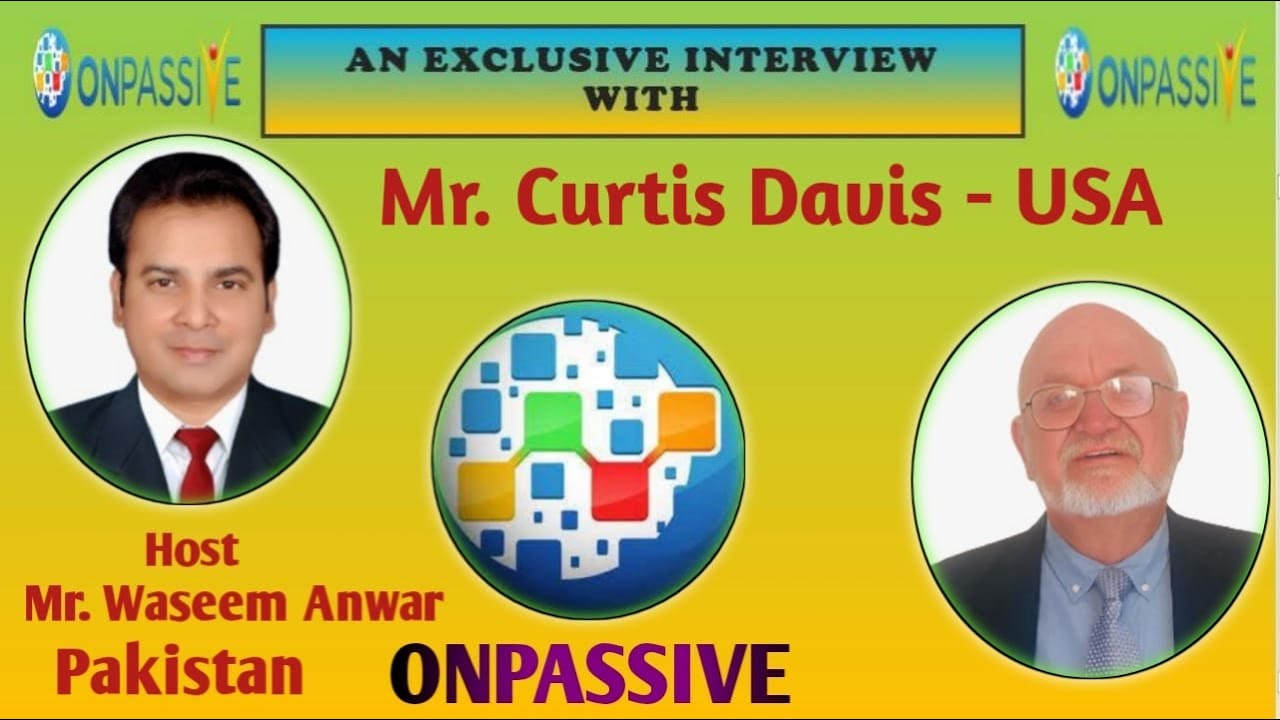 #ONPASSIVE An Exclusive English Interview with Mr. Curtis Davis - USA ...