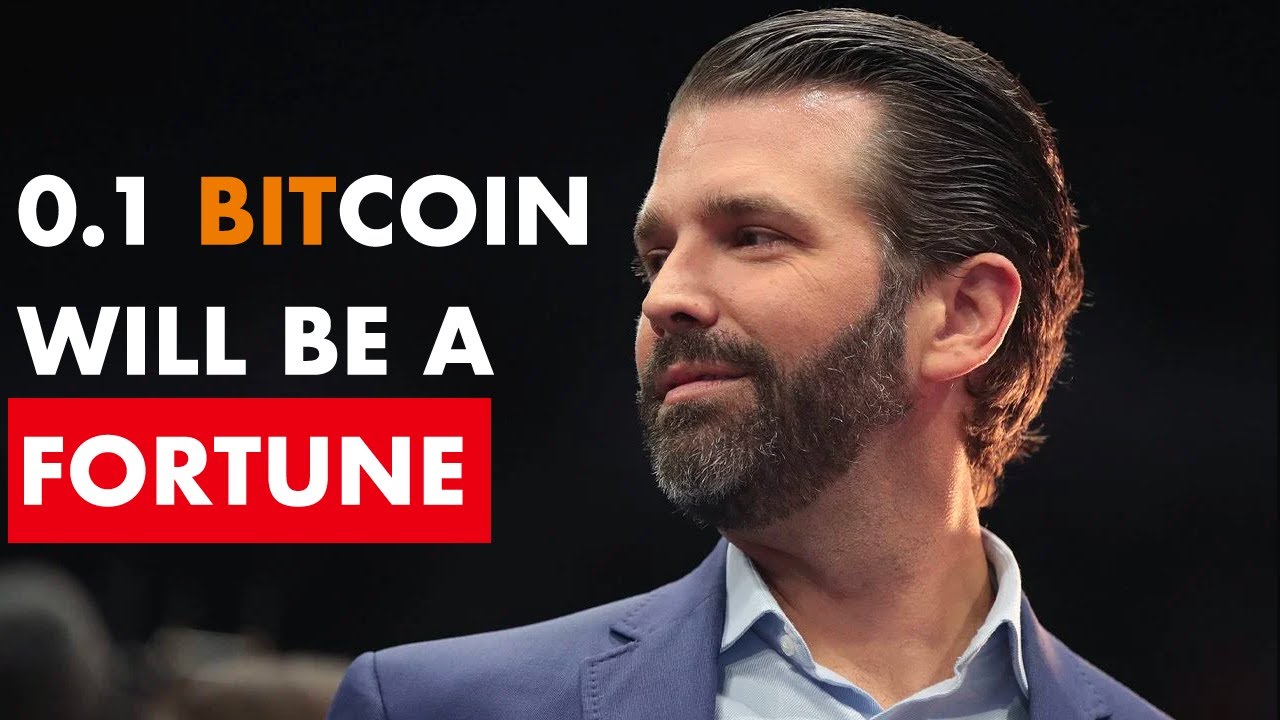 Trump Jr: 0.1 BTC Will Be Worth a Fortune — Here’s Why and How to Get ...