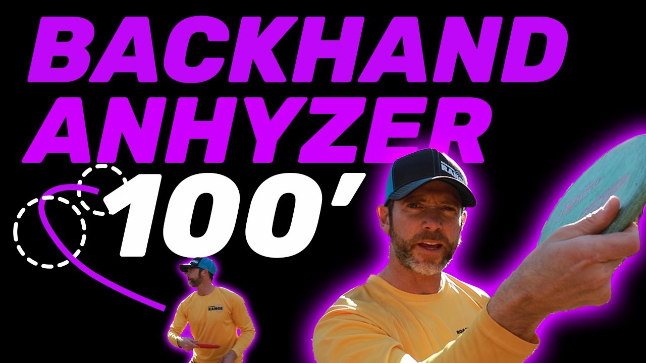 Practice the 100-Foot Backhand Anhyzer: A Shot for Tricky Situations ...