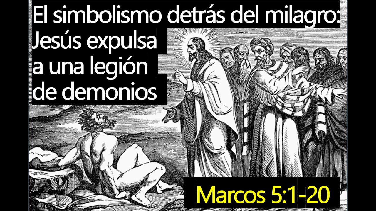 La simbología detrás del milagro donde Jesús expulsa a una legión de ...
