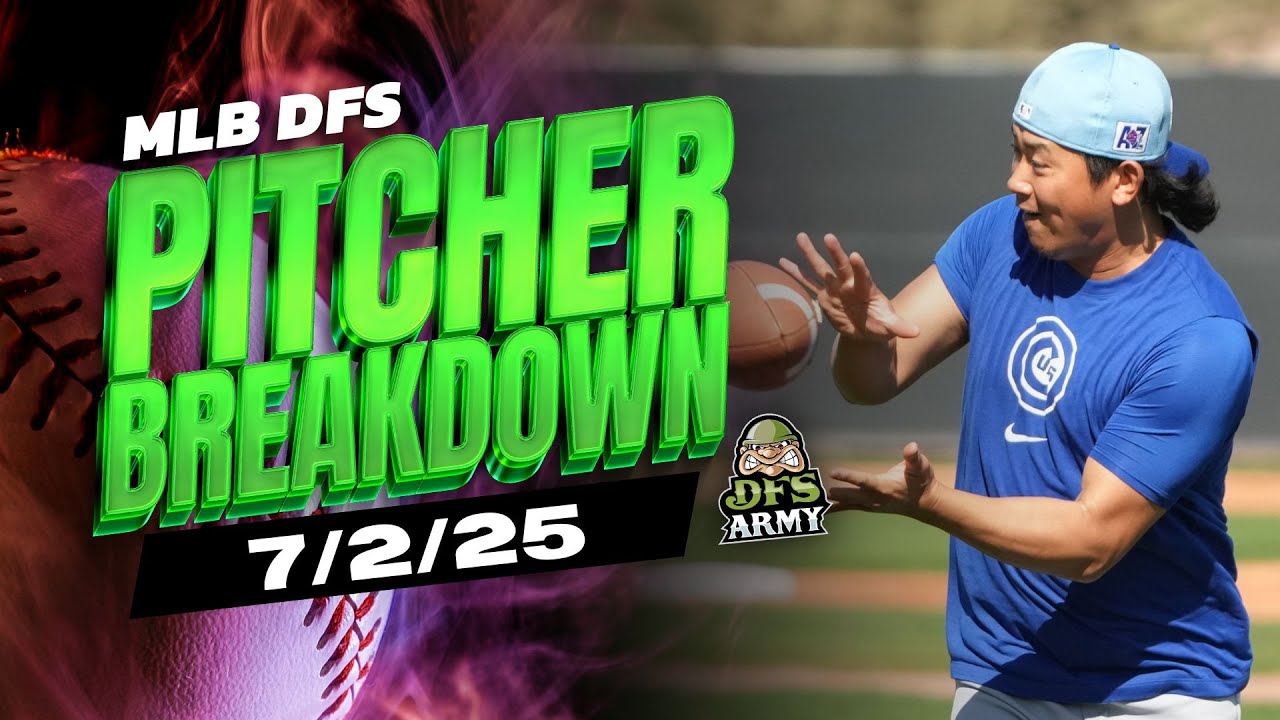 MLB DFS Pitchers for DraftKings and FanDuel 7/2/25 - YouTube