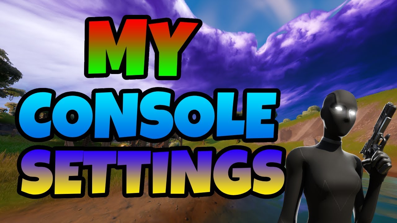 Good Console Settings For Fortnite! (Playstation,XBox) - YouTube