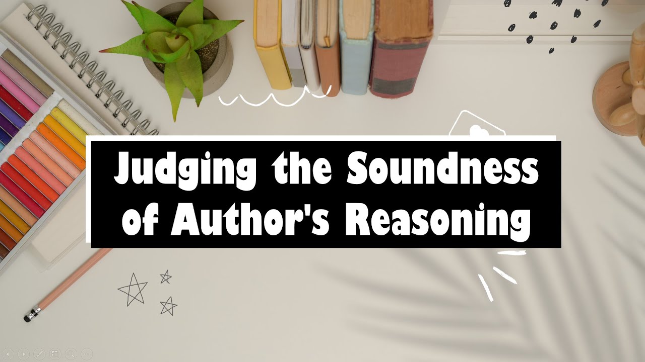 PPT GUIDE 50 | Judging the Soundness of Author's Reasoning | it's me ...