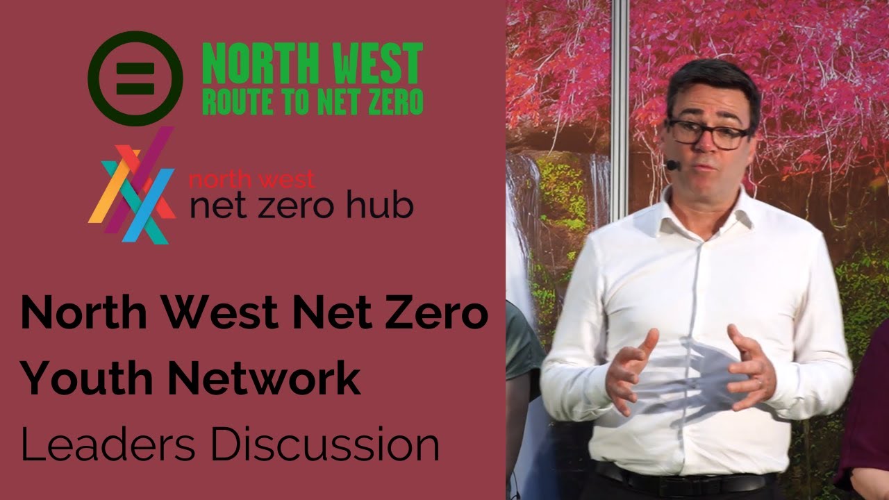 North West Net Zero Youth Network - Leaders Discussion at the ...