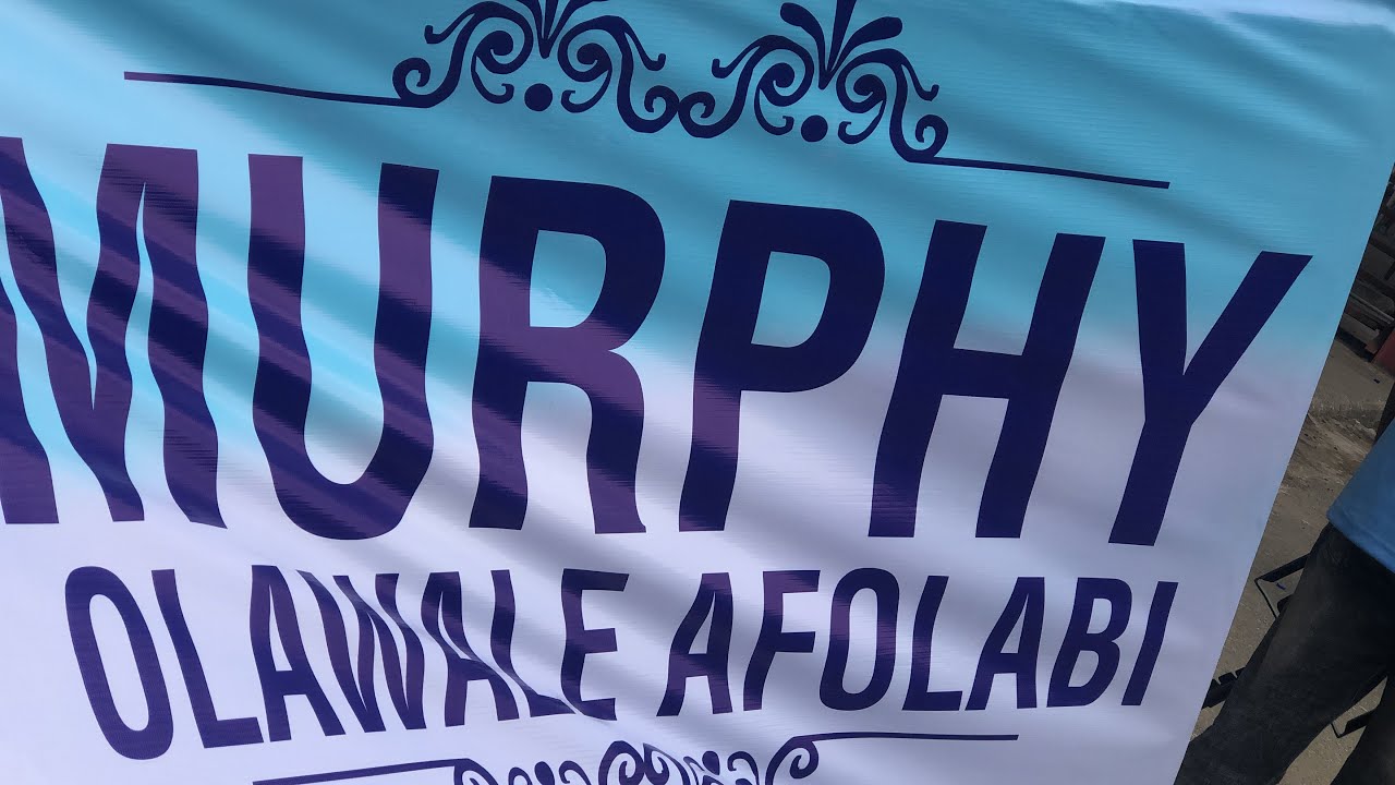 MURPHY AFOLABI EXPENSIVE BANNER FROM NOLLYWOOD ACTORS AND MC OLUOMO ...