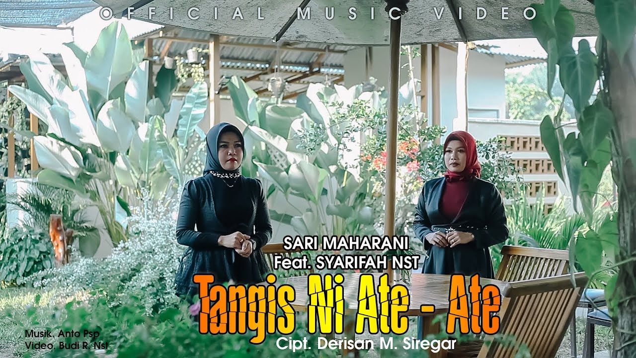 SARI MAHARANI Feat. SYARIFAH NST ~ TANGIS NI ATE ATE ( OFFICIAL MUSIC ...