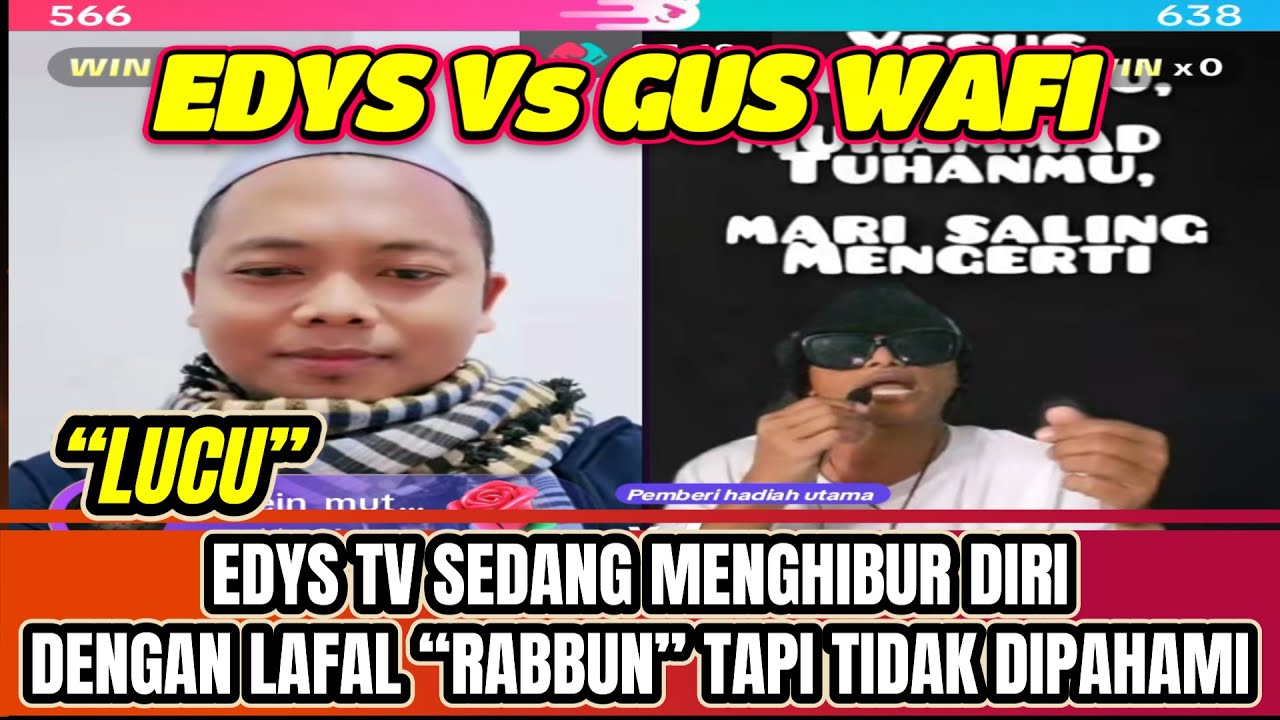“LUCU”EDYS TV SEDANG MENGHIBUR DIRI DENGAN LAFAL “RABBUN” TAPI TIDAK ...