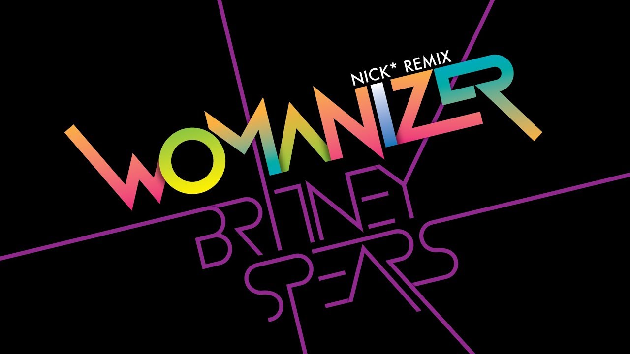 Britney Spears – Womanizer (Nick* Remix) [2008] - YouTube Music