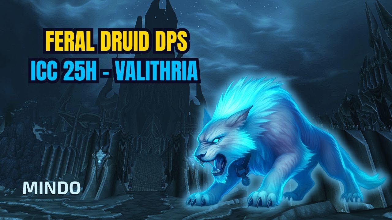 Feral Druid DPS POV ICC 25H – Valithria Dreamwalker | Warmane Lordaeron ...