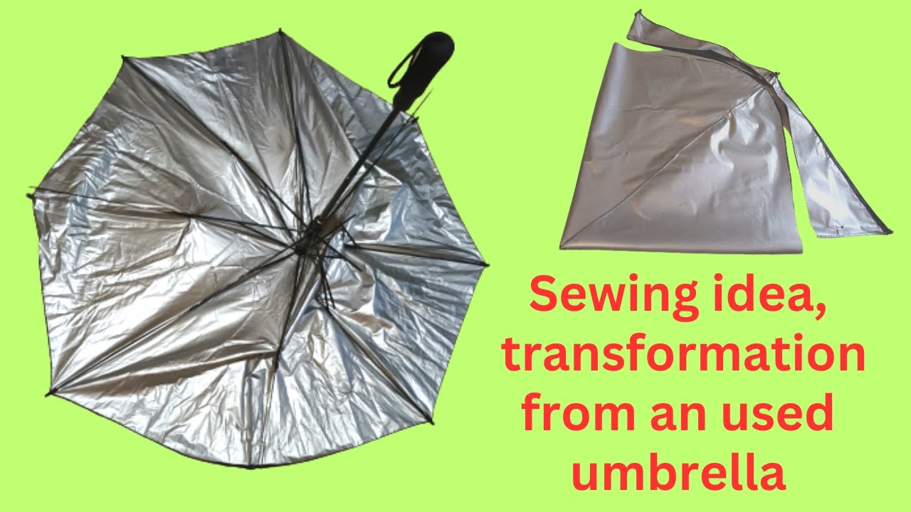 Sewing idea, transformation from an used umbrella to an useful thing ...