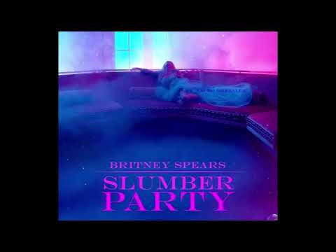 Slumber Party - Britney Spears (Clean Version)