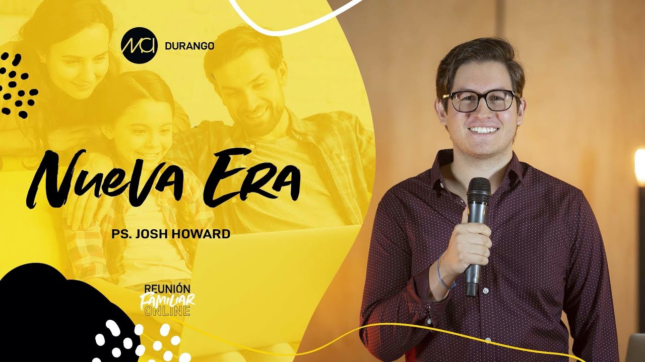 Nueva Era - Ps. Josh Howard - YouTube