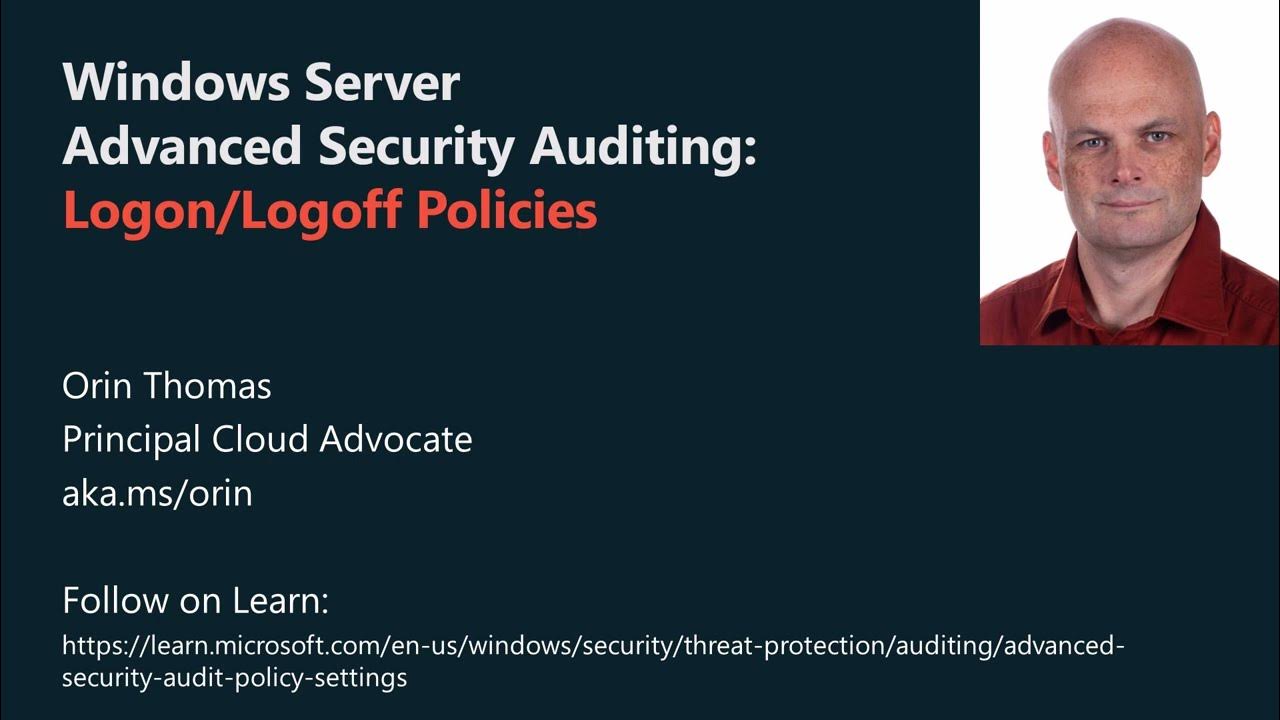 Windows Server Advanced Security Auditing: Logon Logoff Policies - YouTube