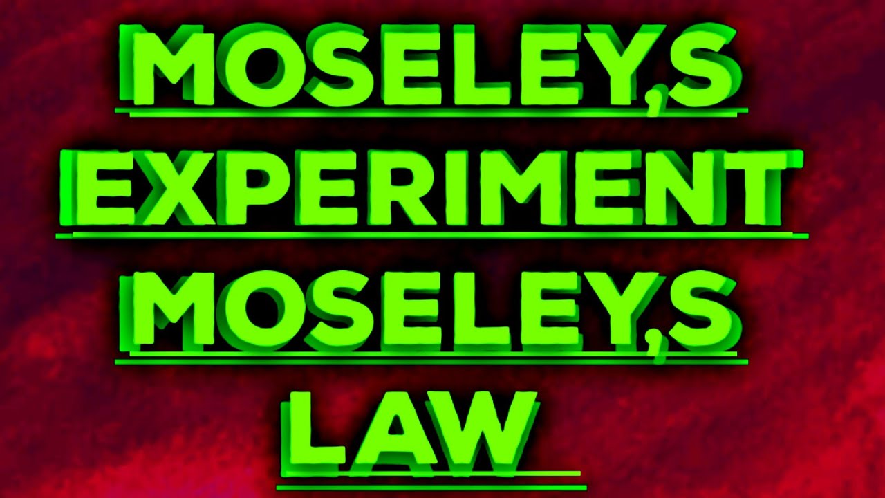 Moseley,s experiment and Moseley,s law Sajjad chemistry point - YouTube