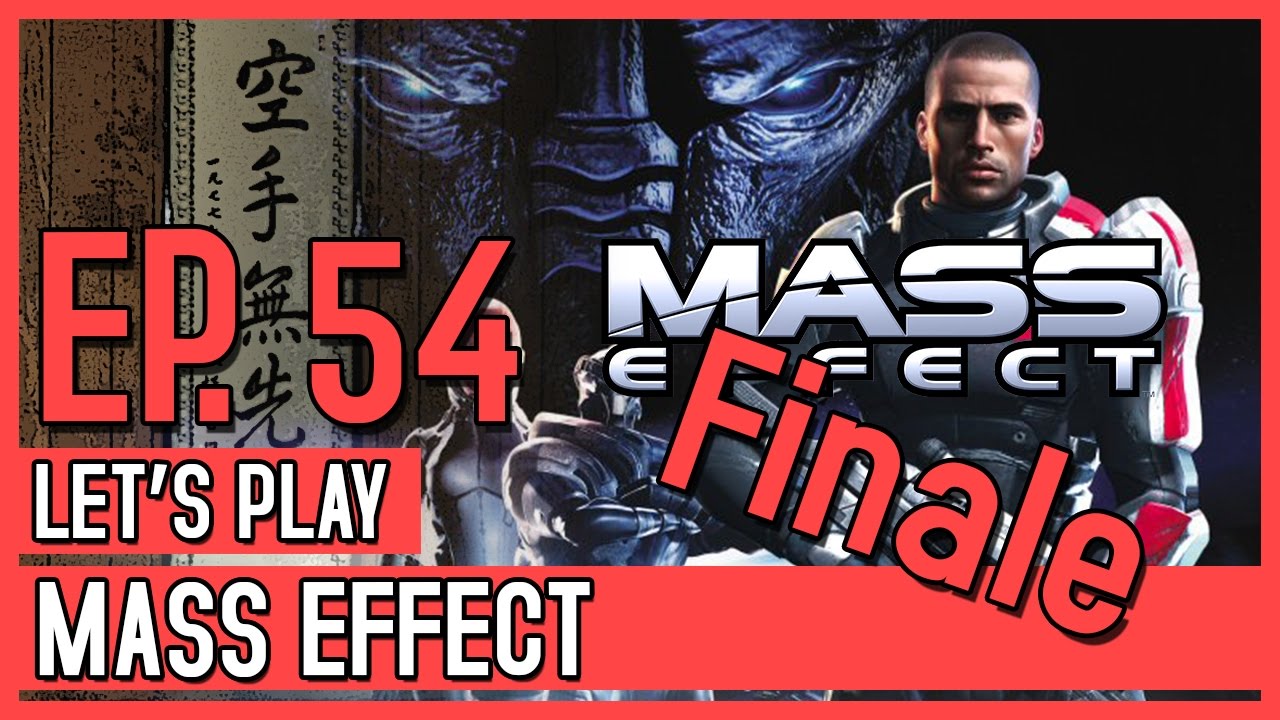 Mass Effect - Episode 54 (FINALE) // Final fight, and aftermath - YouTube