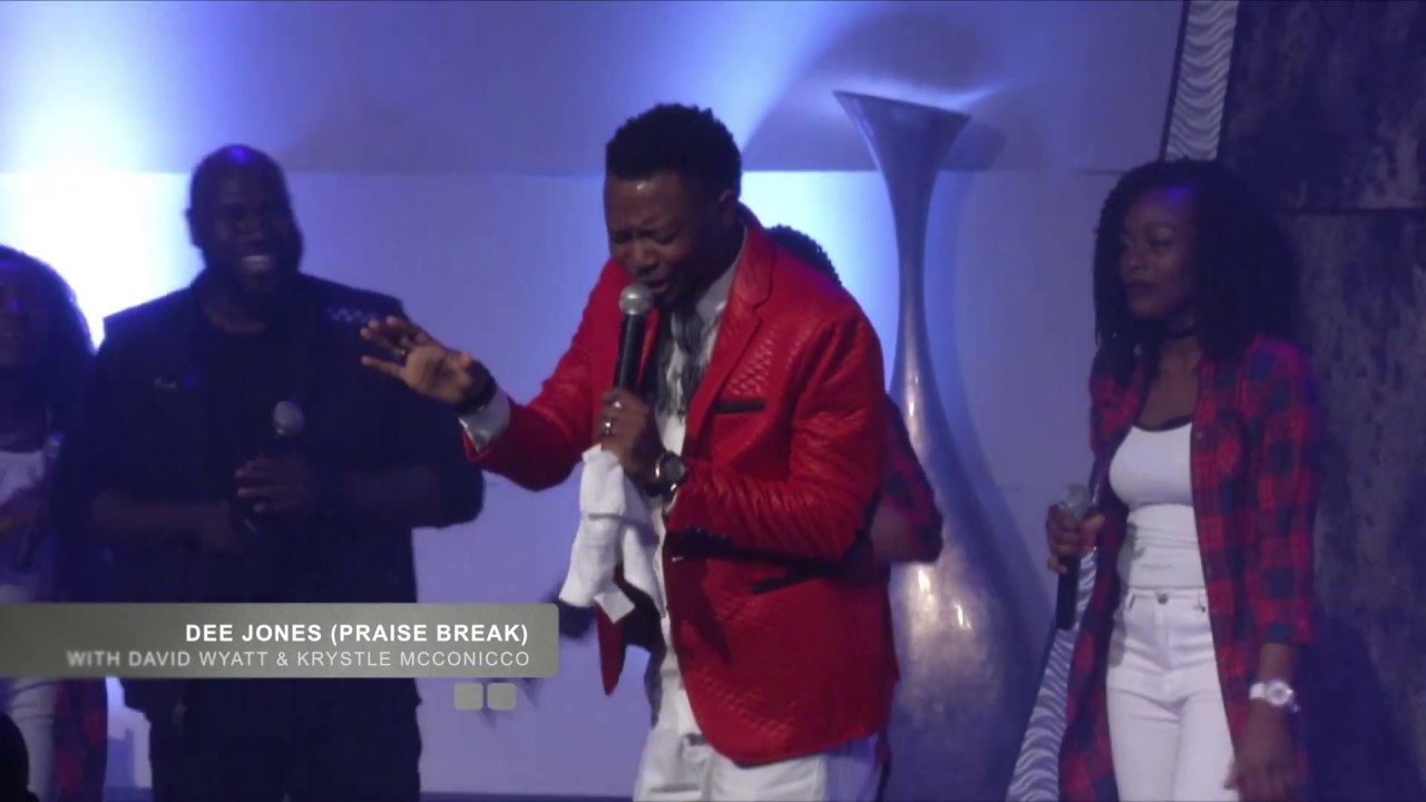 Dee Jones- Praise Break Live (Feat David Wyatt, Krystle Mcconicco ...